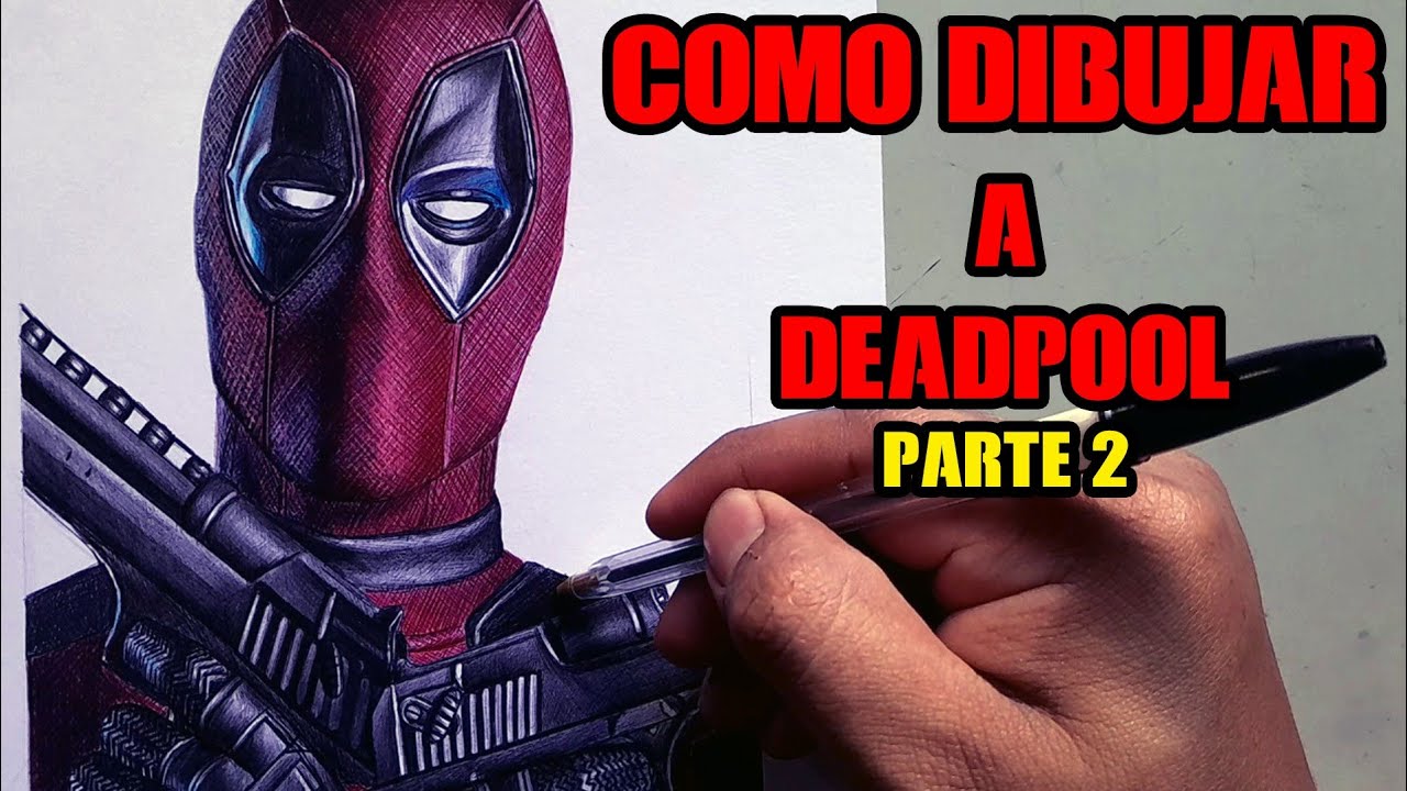 Cómo Dibujar a Deadpool con bolígrafos. PARTE 2 // How to draw Deadpool ...