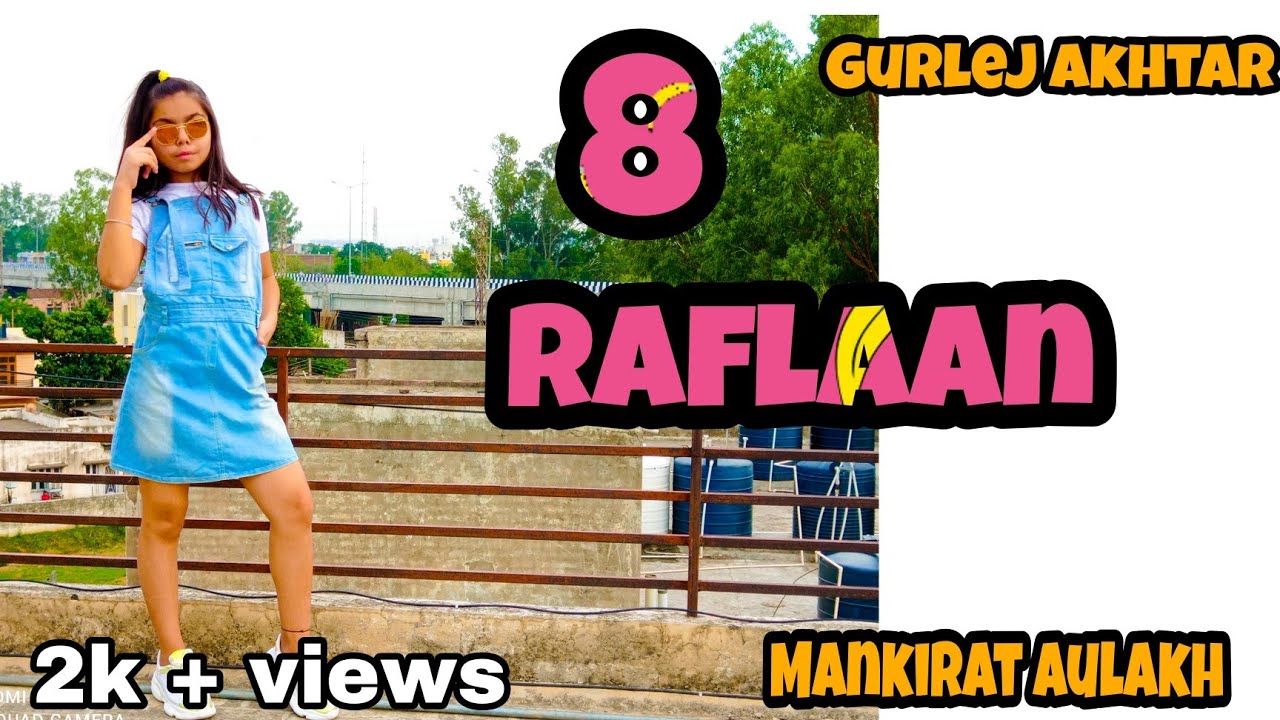 8 Raflaan | Mankirat Aulakh | Gurlej Akhtar | Punjabi song - YouTube