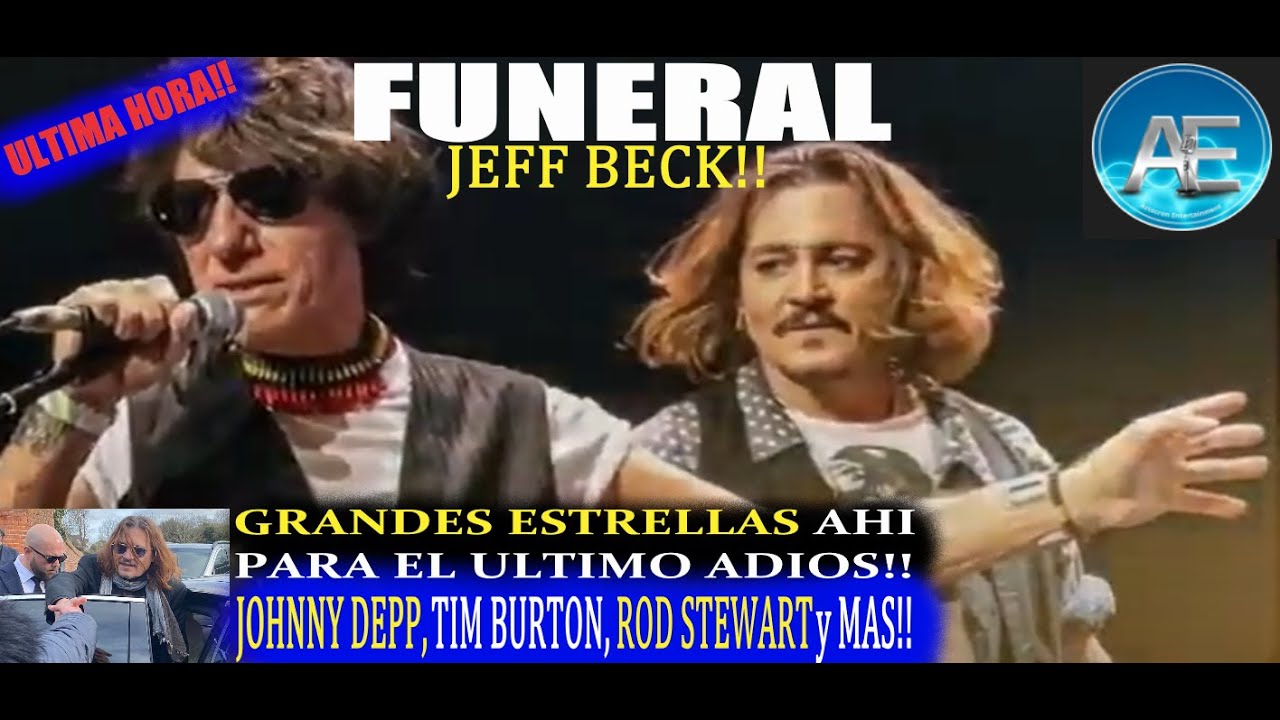 ULTIMA HORA!! FUNERAL de JEFF BECK - VEAN QUIÉN ASISTIÓ. ¡GRANDES ...