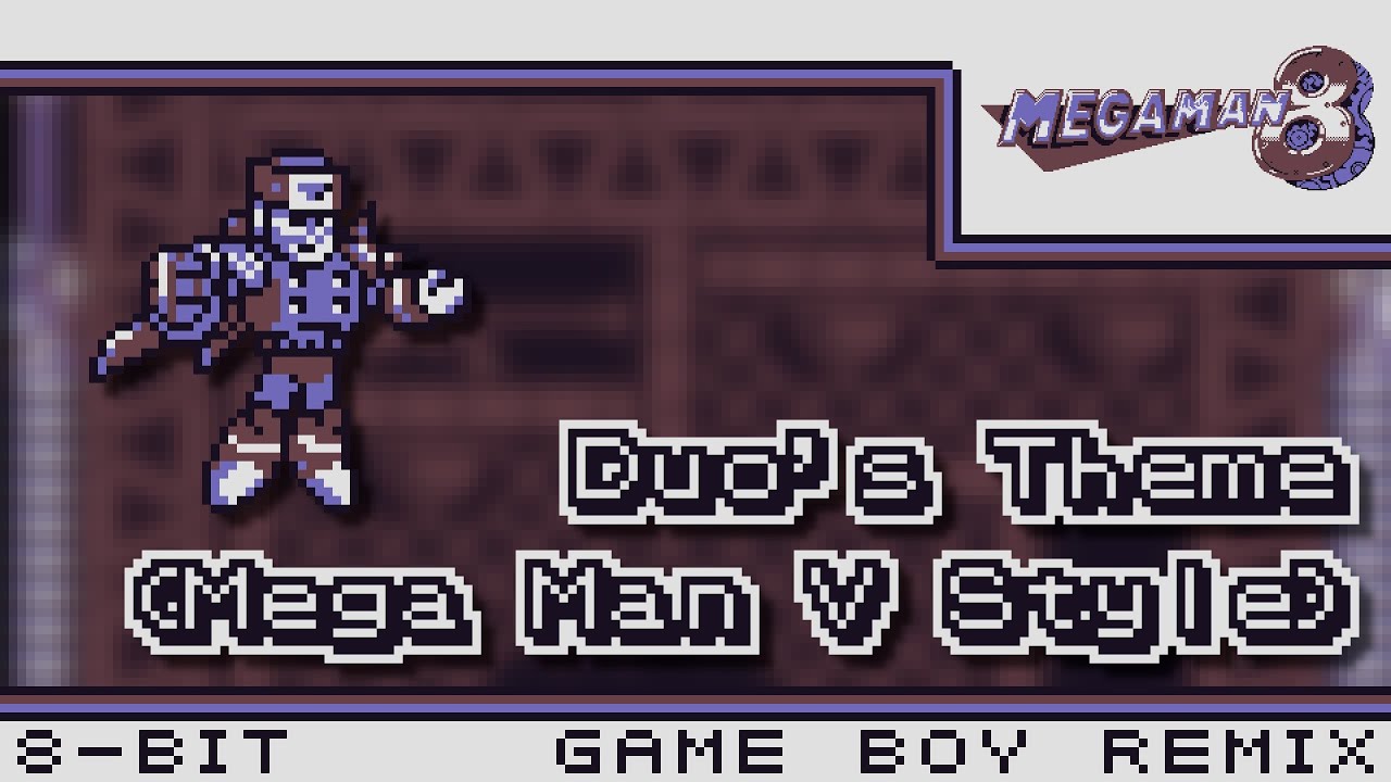 [8-Bit;Game Boy]Duo's Theme - Mega Man 8【MMV Style】 - YouTube