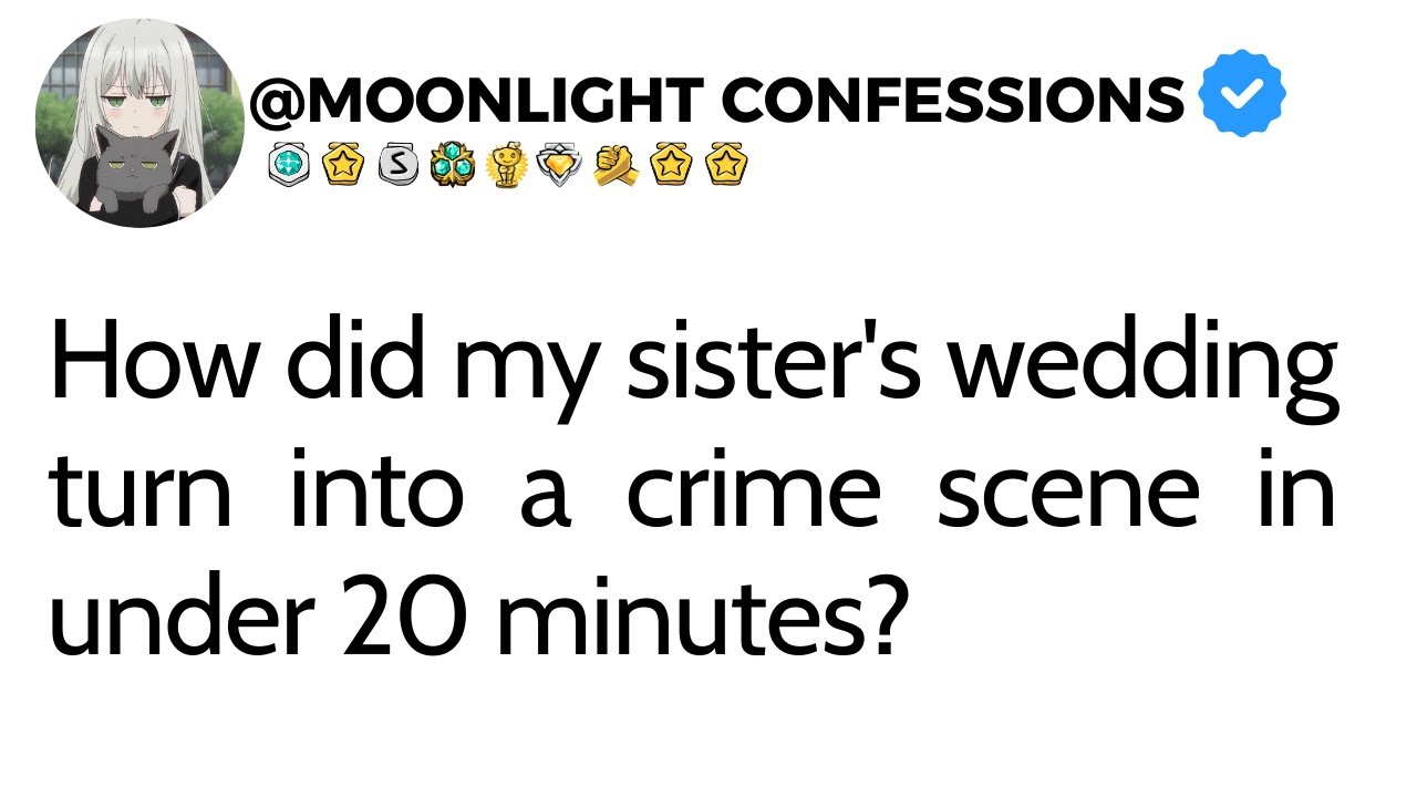 How did my sister's wedding turn into a crime scene in under 20 minutes ...
