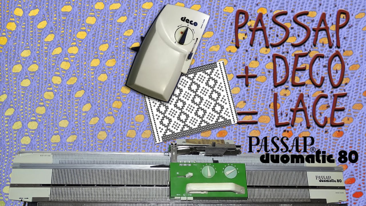 Lovely Lace: How to Use The Deco Device to Knit Lace (Passap) - YouTube