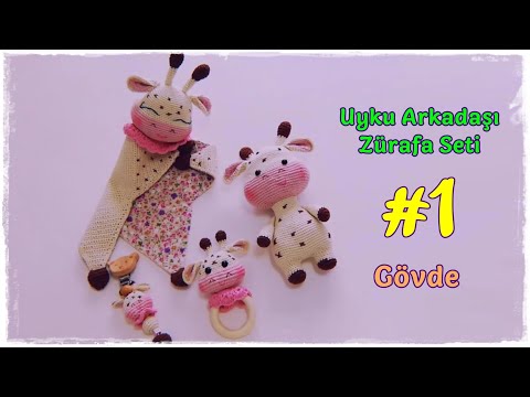 Amigurumi Uyku Arkadaşı Zürafa Seti - 1. BÖLÜM - Gövde