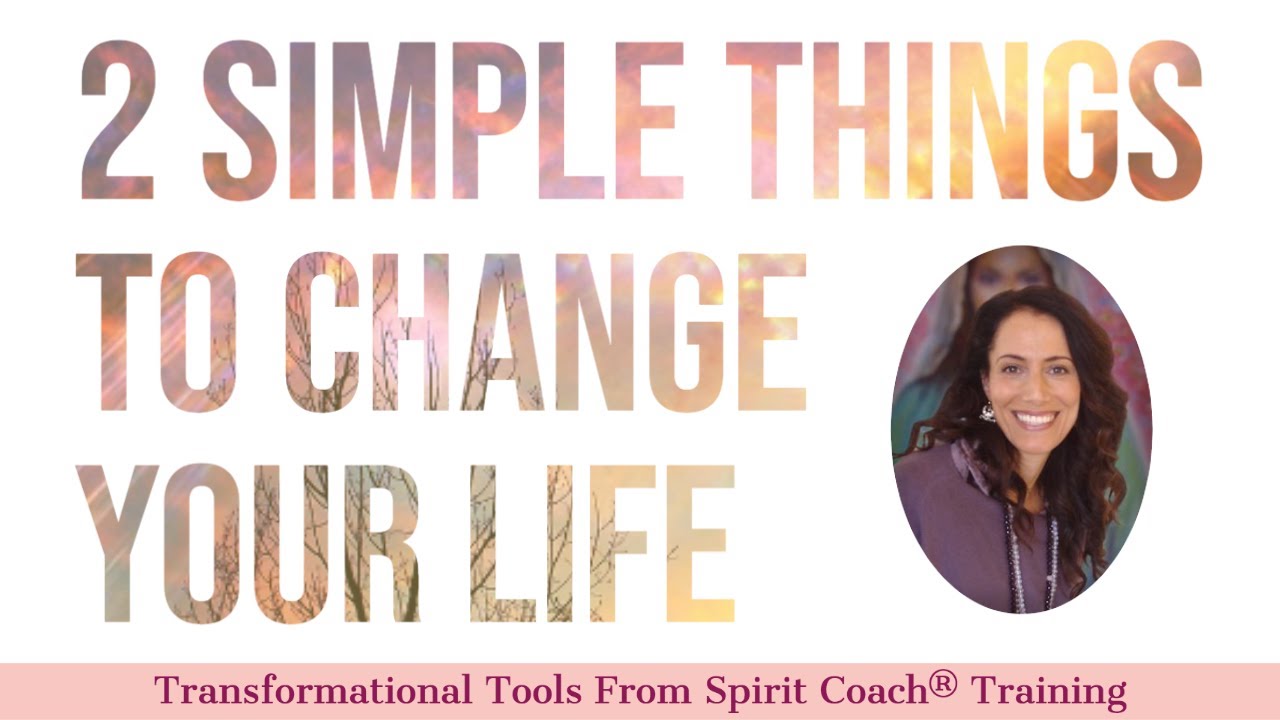 2 Simple Things To Change Your Life - YouTube