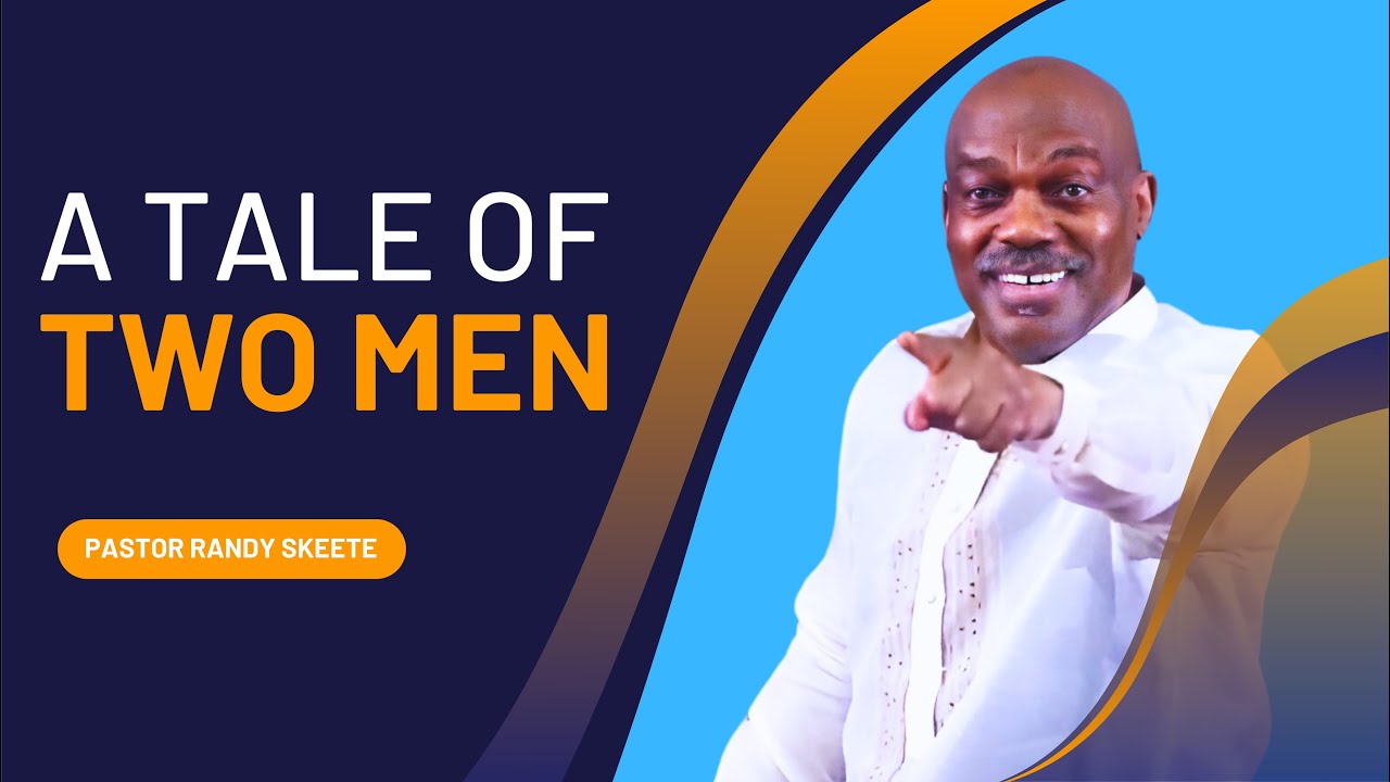 A Tale of Two Men | Pastor Randy Skeete | Pasay Adventist Church - YouTube
