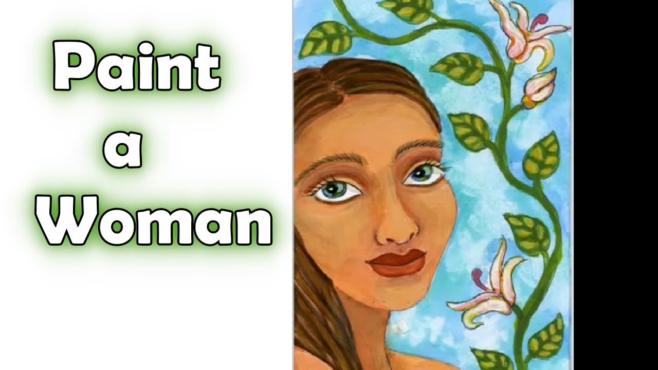 Painting a Woman with acrylics - Painting EASY flowers - YouTube