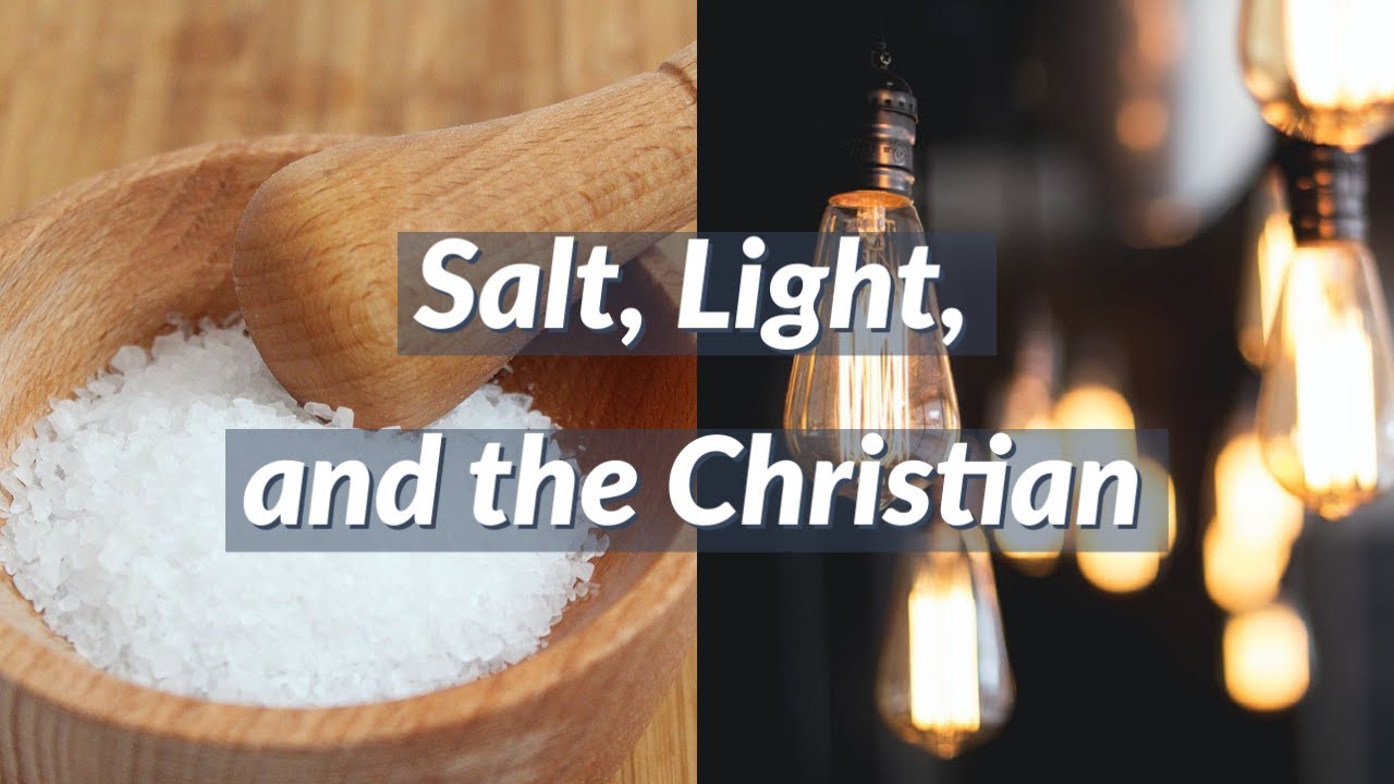Salt, Light, and the Christian - YouTube