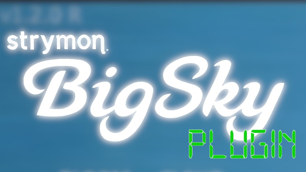 Strymon Big Sky Plugin Demo - YouTube