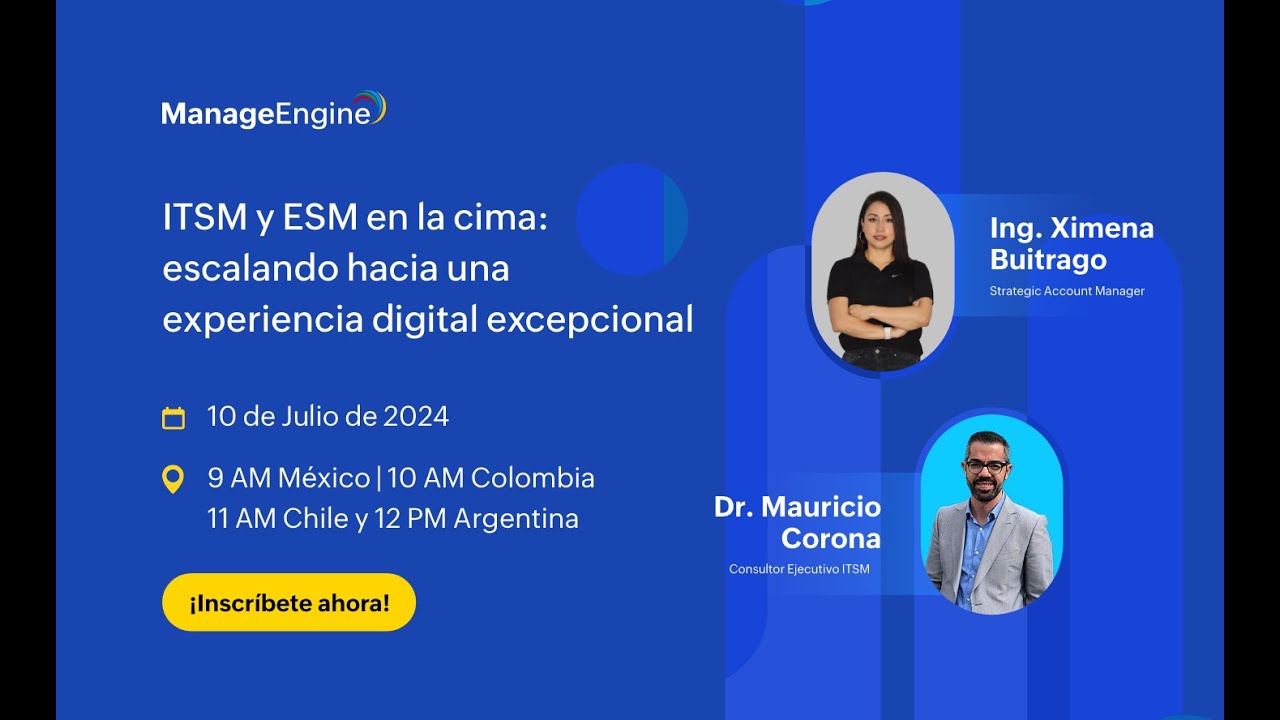 Webinar: ITSM y ESM en la cima escalando a una experiencia digital excepcional | ManageEngine ...