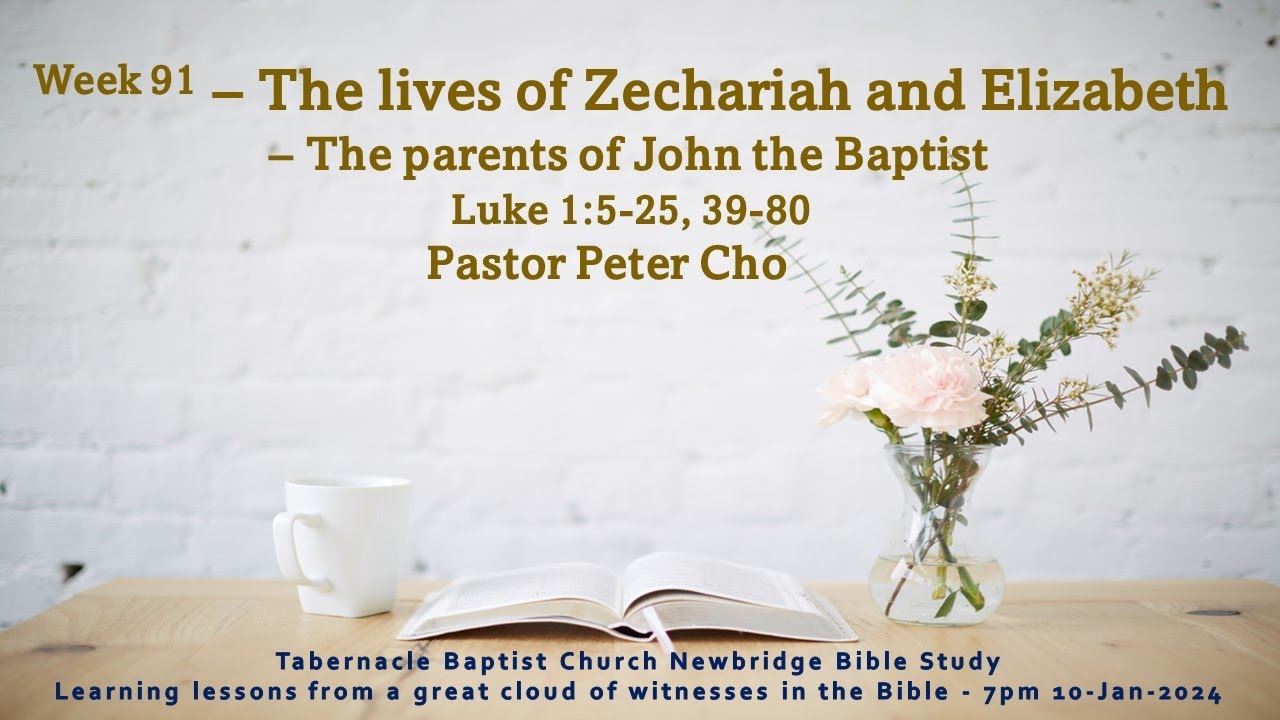 The lives of Zechariah and Elizabeth - Luke 1:5-25, 39-80 - 7pm 10-Jan ...