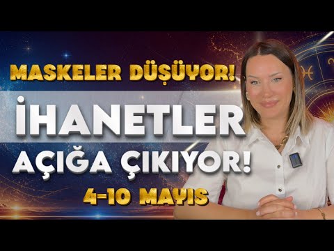 GERÇEKLER DEĞİŞİM GETİRECEK! AYDINLANANLARIN HAYATI DEĞİŞİYOR! 4-10 Mayıs Burç Yorumları