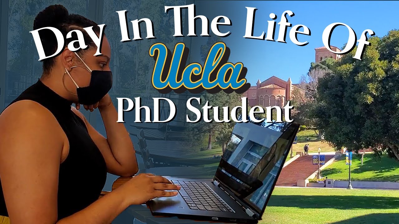Day in the Life of a PhD Student | Grad Student Teaching at UCLA On ...