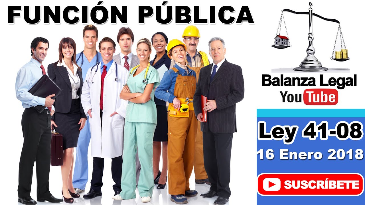 LEY 41-08 DE FUNCION PUBLICA - DE LOS EMPLEADOS PUBLICOS - YouTube