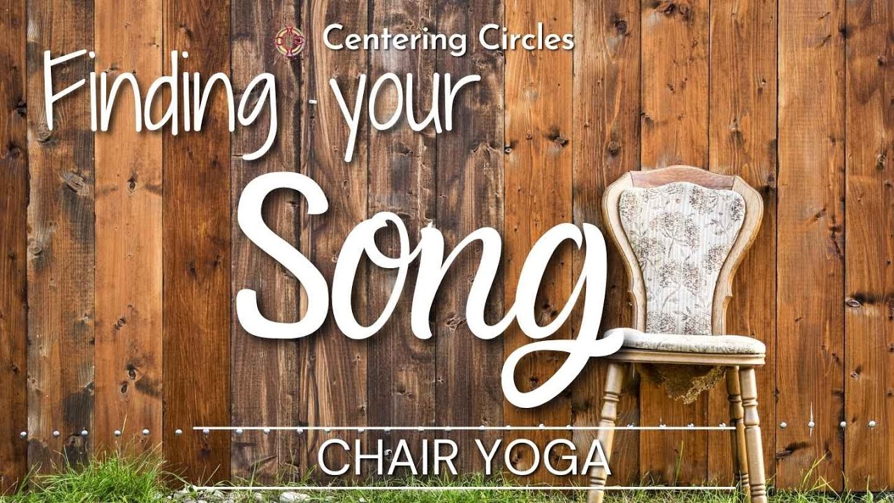 Finding Your Song: Chair Yoga Flow - YouTube