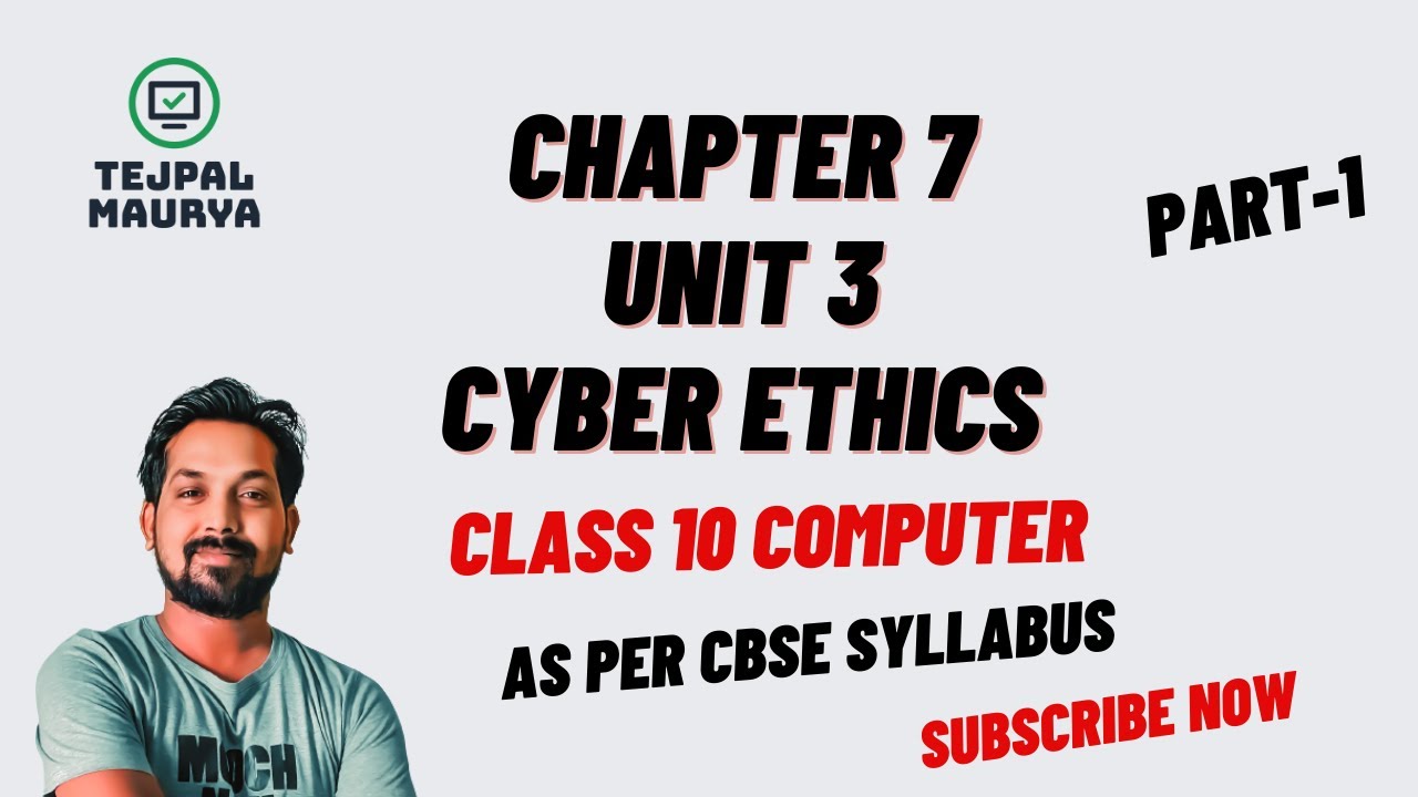 Chapter 7 Cyber Ethics Part 1 Unit 3rd Class 10 Computer Chapter 7 Cyber Ethics Part 1 Unit 3rd Class 10 Computer