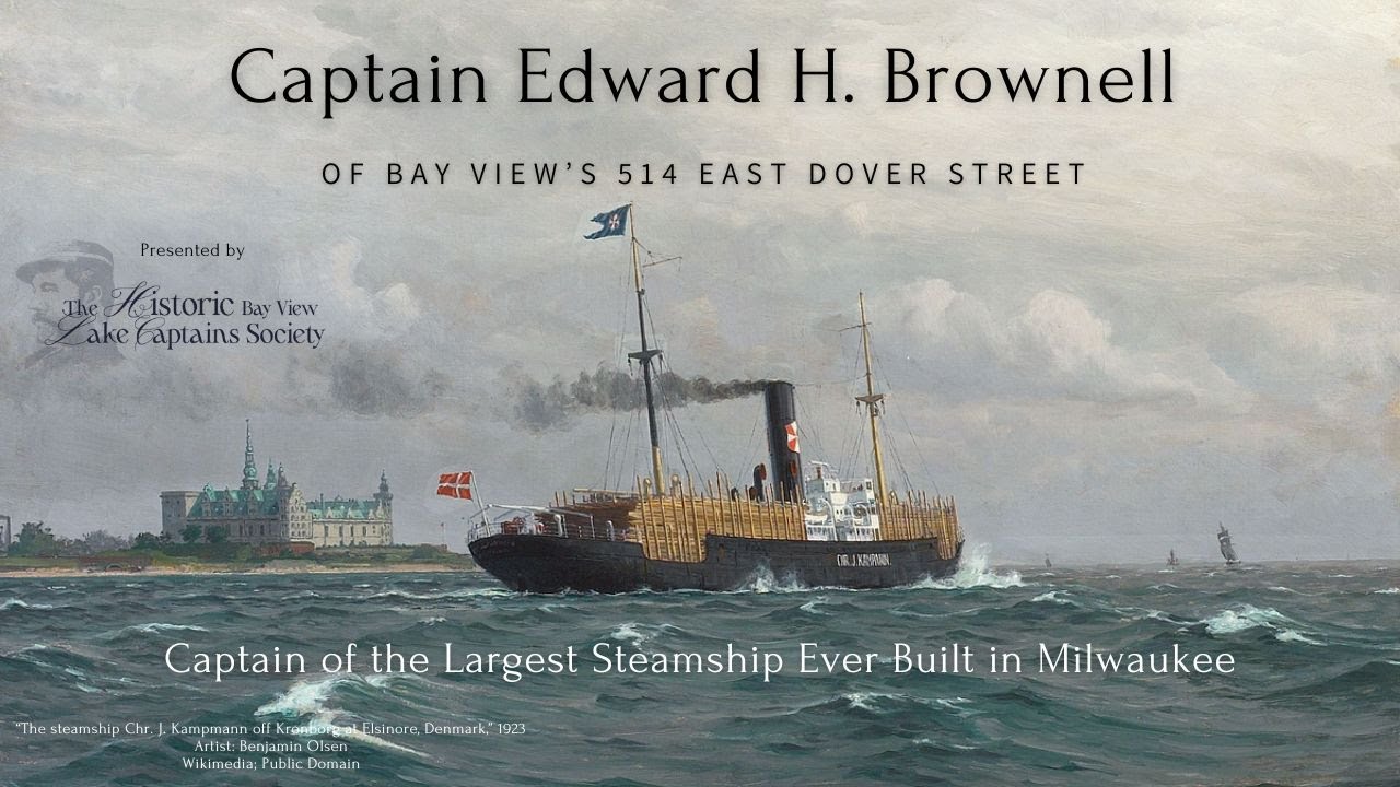 Bay View's Edward H. Brownell: Captain of the Largest Steamship Ever ...