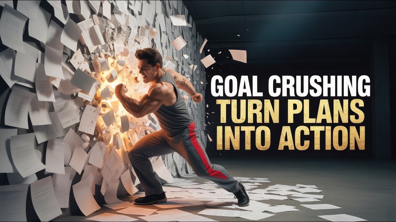Goal Crushing, Turn Plans into Action Smash Your Goals & Succeed Big ...