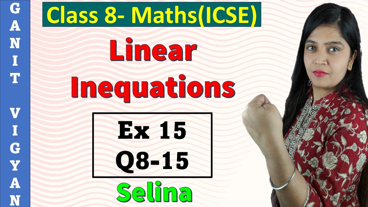 Linear Inequations | ICSE class 8 mathematics | Ch 15 | Exercise 15 | Q ...