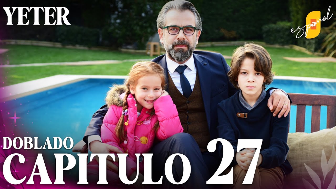 Yeter Capítulo 27 - YouTube