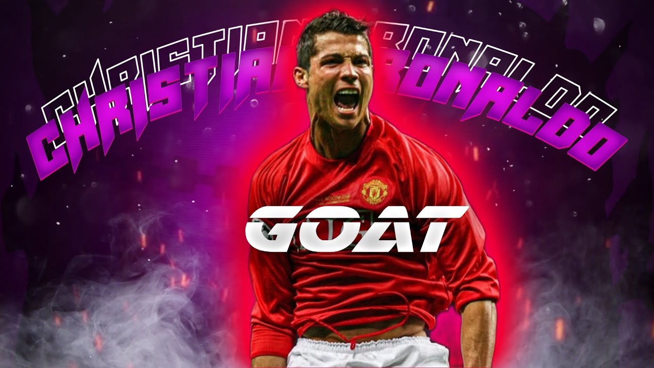 Christiano Ronaldo - |The Goat| - |Edit/Amv| - [King x Phoenix ...