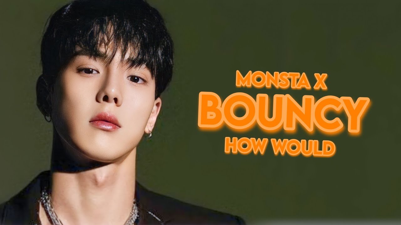 HOW WOULD MONSTA X OT7 SING BOUNCY BY ATEEZ *FAN MADE* (Han/Rom/Eng ...