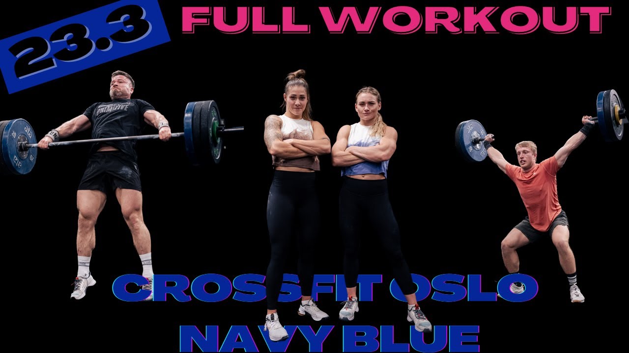 CrossFit Open 23.3- Watch CrossFit Oslo Navy Blue Crush it! - YouTube