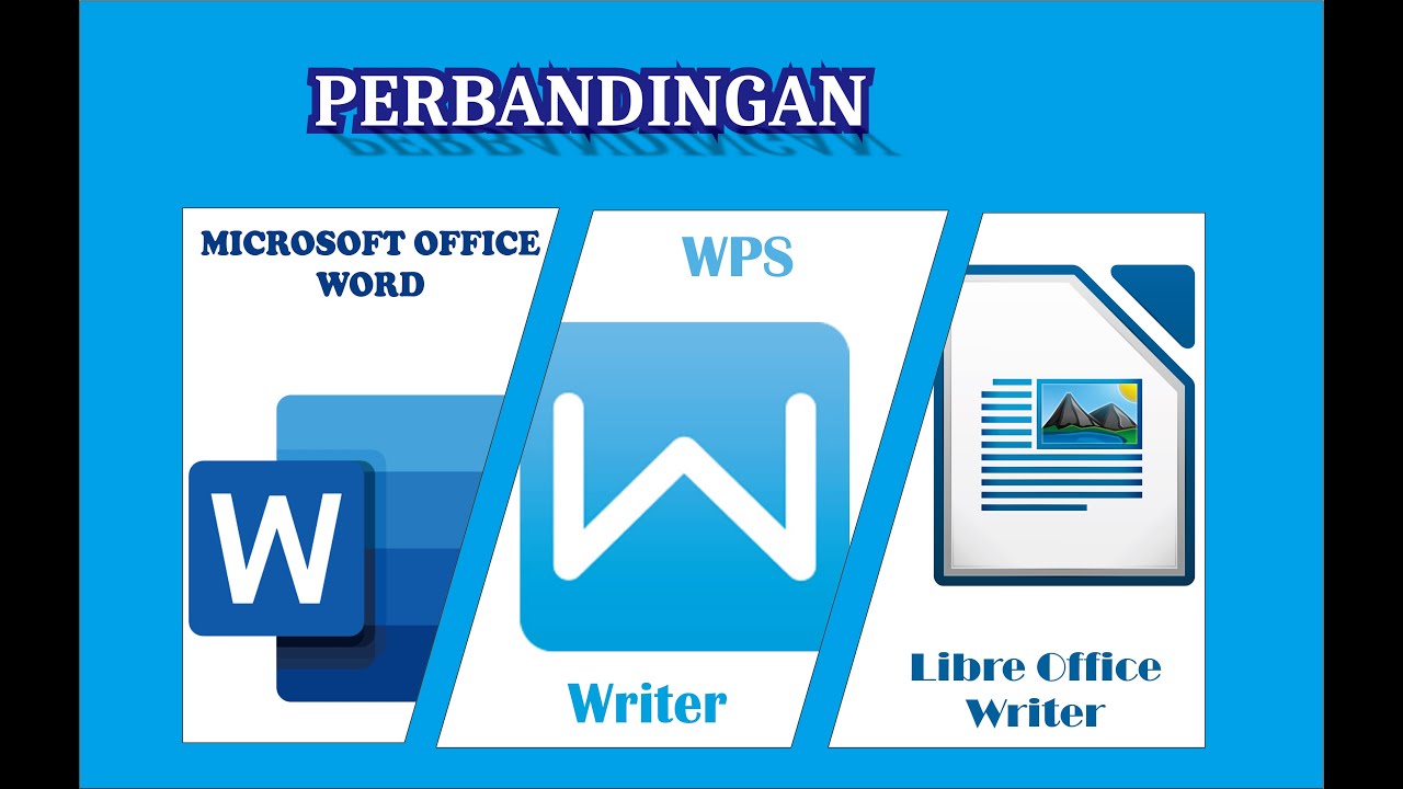 Perbandingan Program Ms. Office Word, WPS Writer dan Libre Office ...