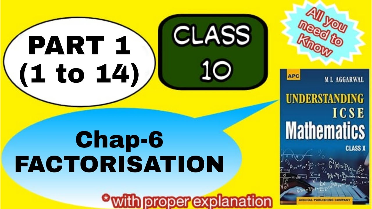 Factorization ICSE Class 10 M L Aggarwal Chap 6 Part 1(1-14) || JBR ...