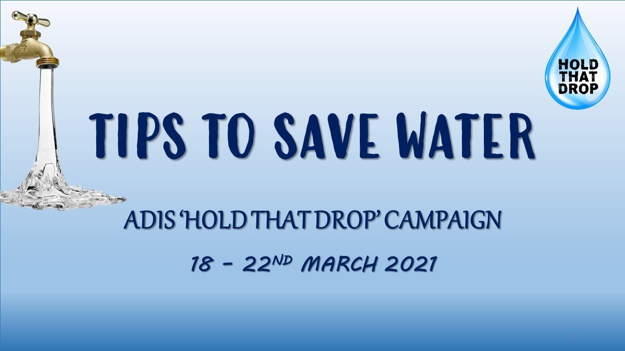 Tips to Save Water | World Water Day | Hold That Drop Campaign | ADIS ...