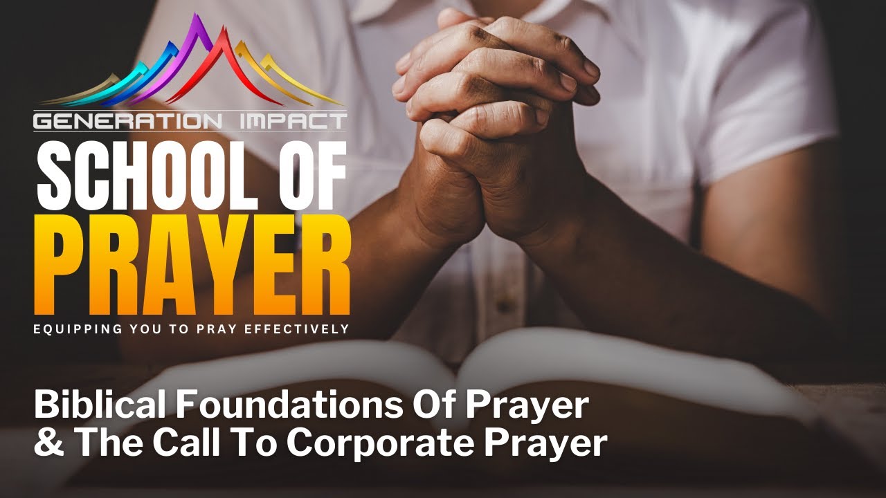 Biblical Foundation Of Prayer - School of Prayer - Boot Camp - 3 ...