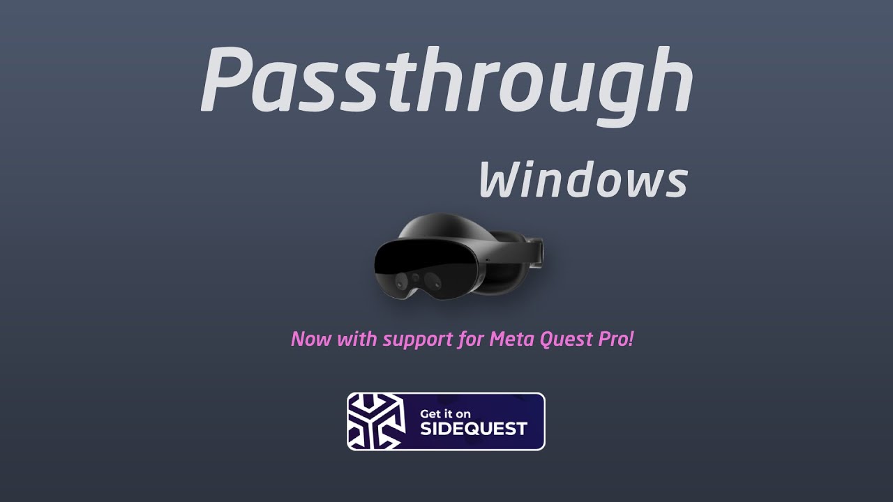 New Release: Passthrough Windows v1.1 - Meta Quest Pro - YouTube