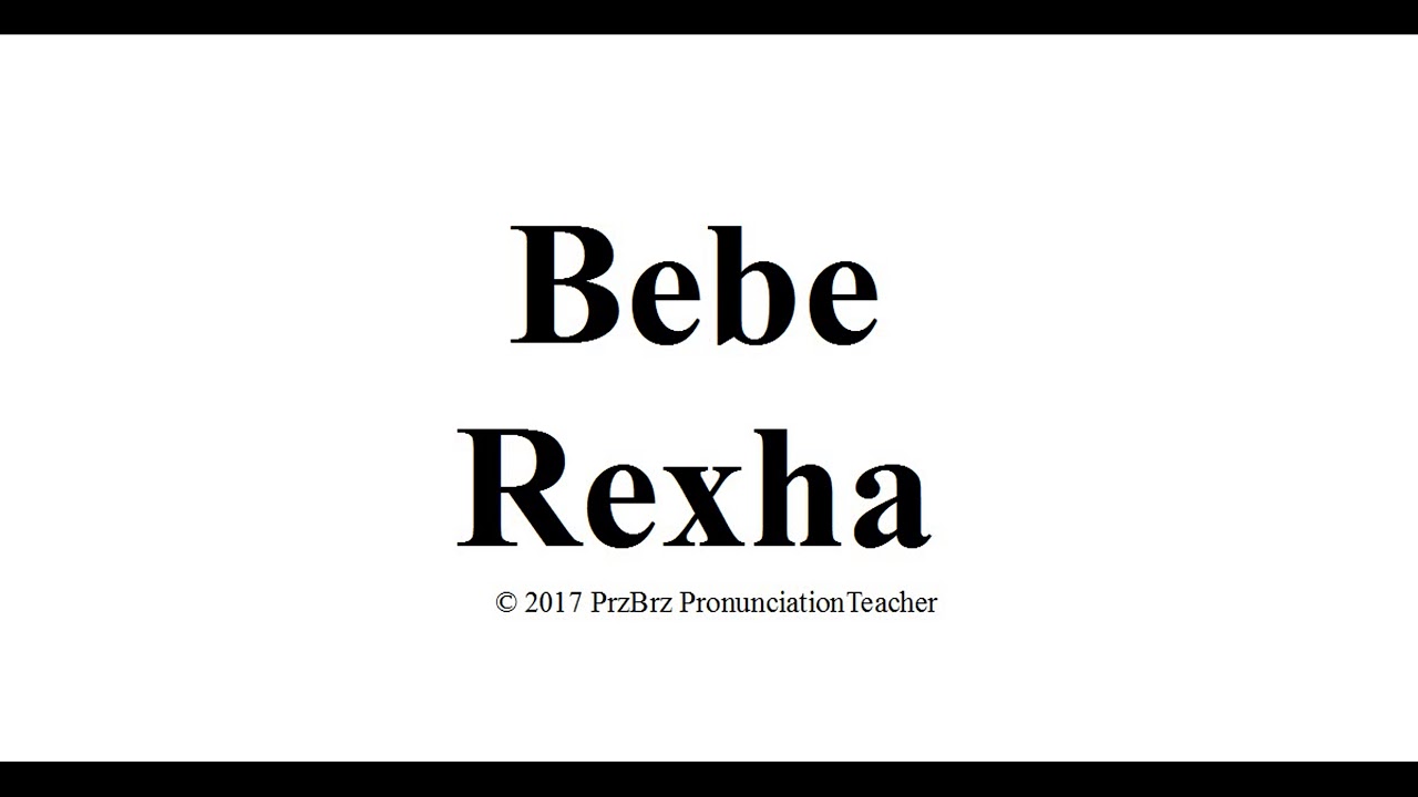 BEBE REXHA pronunciation 🔥 How to pronounce audio guide - YouTube