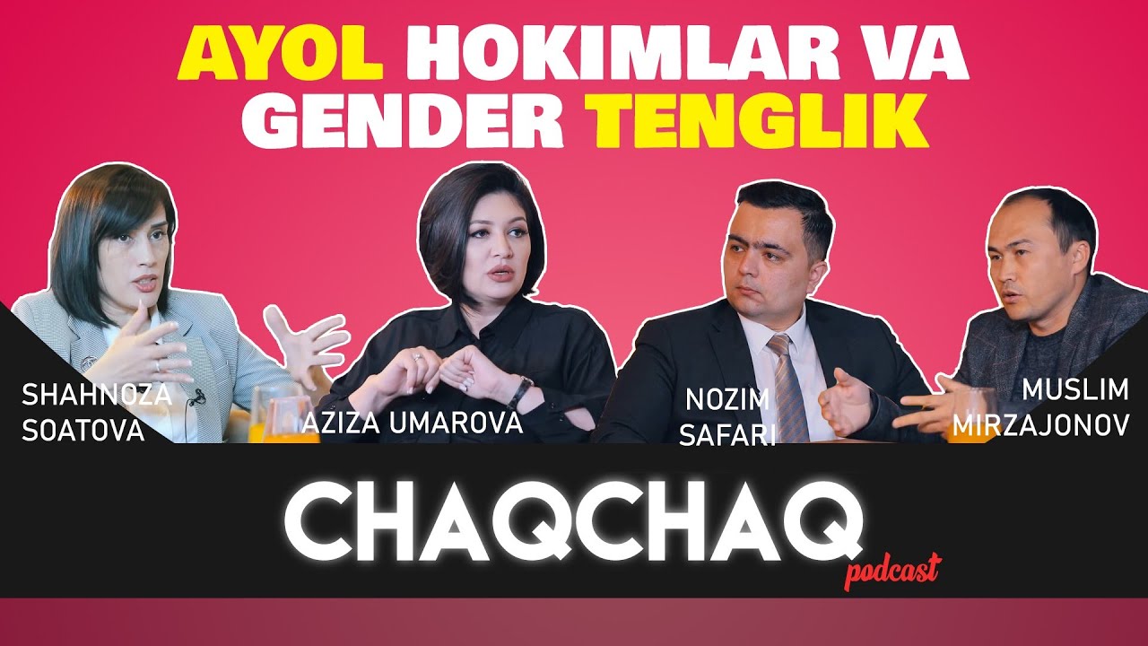 CHAQCHAQ #13 Ayol hokimlar, gender va oila muammolari haqida - YouTube