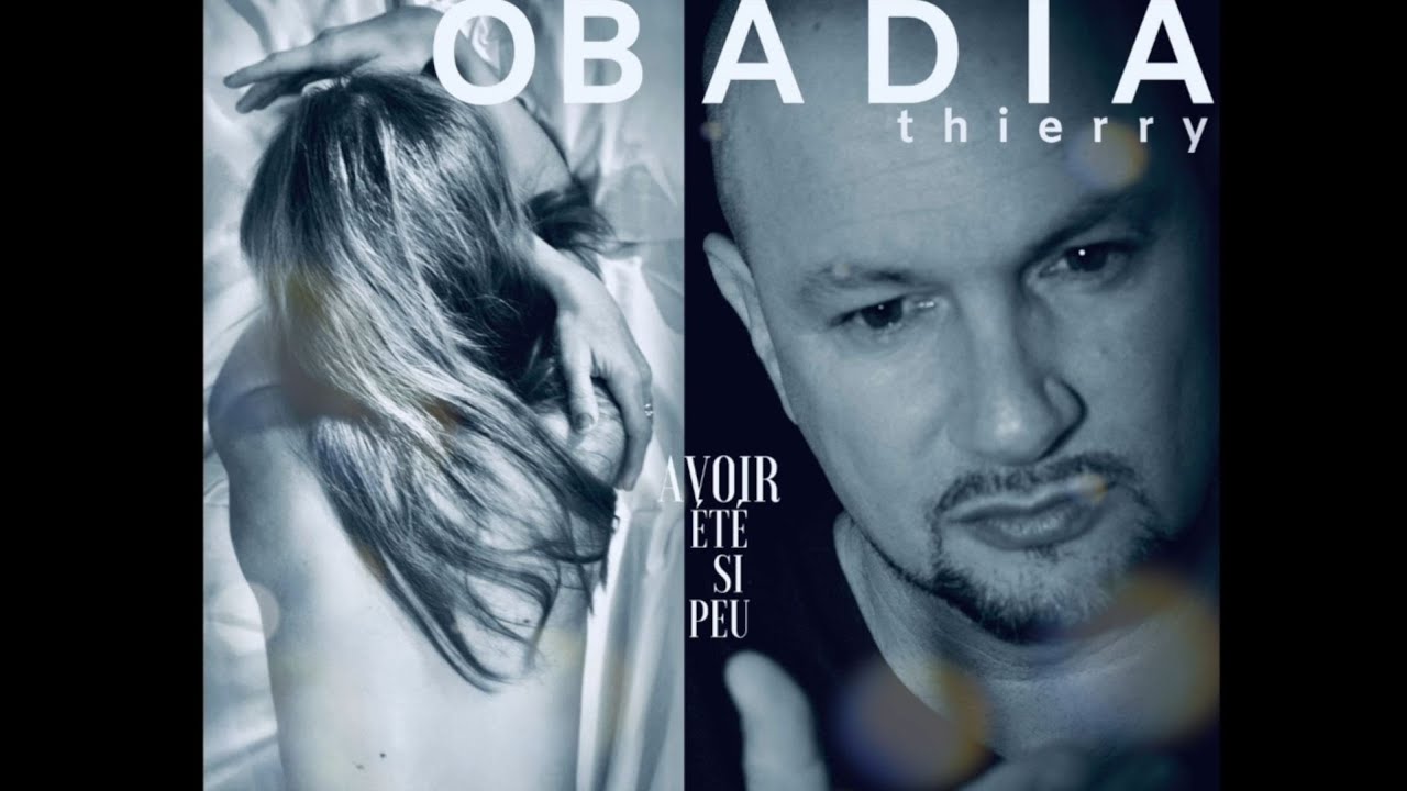 Thierry Obadia "Avoir été si peu" - YouTube