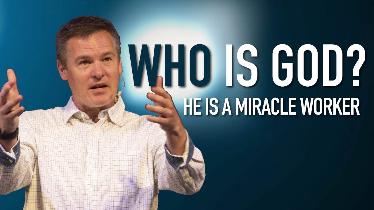 Who Is God? He Is A Miracle Worker / Week 2 - YouTube