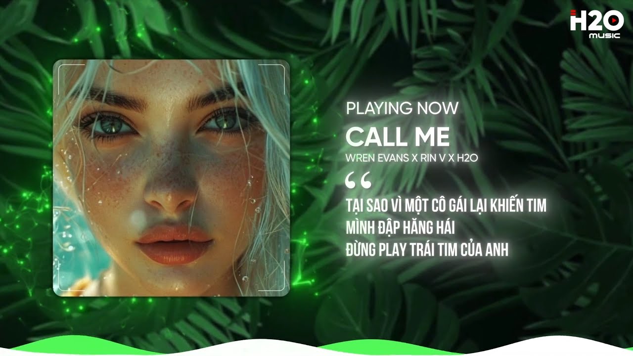 Call Me Remix Wren Evans X Rin V X H2o Chords Chordify