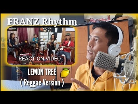 LEMON TREE by FRANZ Rhythm ( Reggae Version ) REACTION VIDEO - YouTube