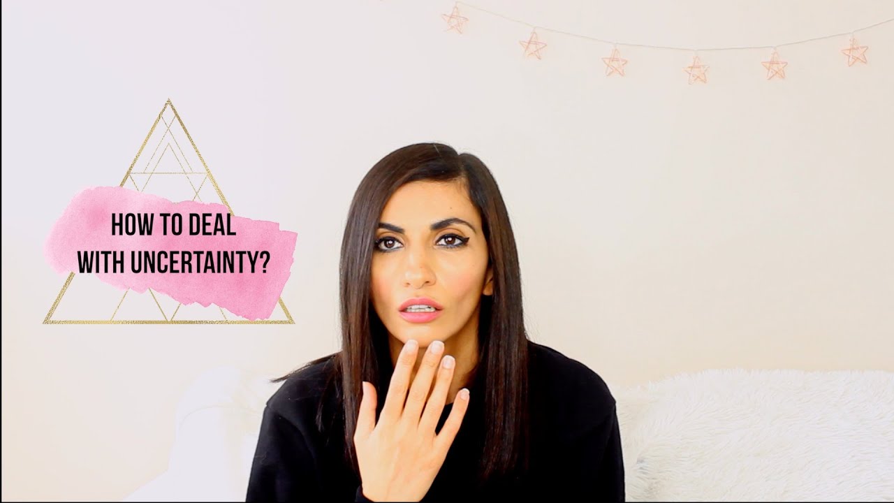 HOW TO OVERCOME FEAR OF UNCERTAINTY : 10 Ways To Deal With Uncertainty ...