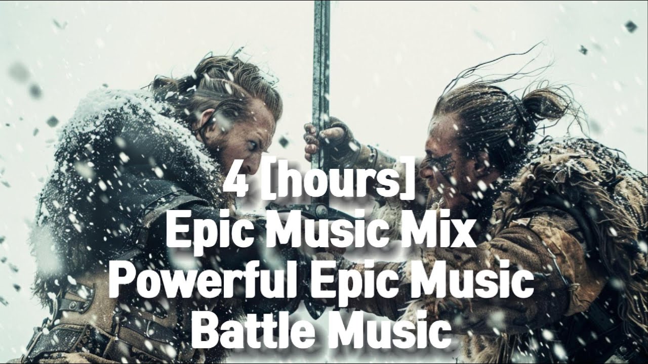 [4 hours] Epic music mix / Powerful epic music / Battle music # ...