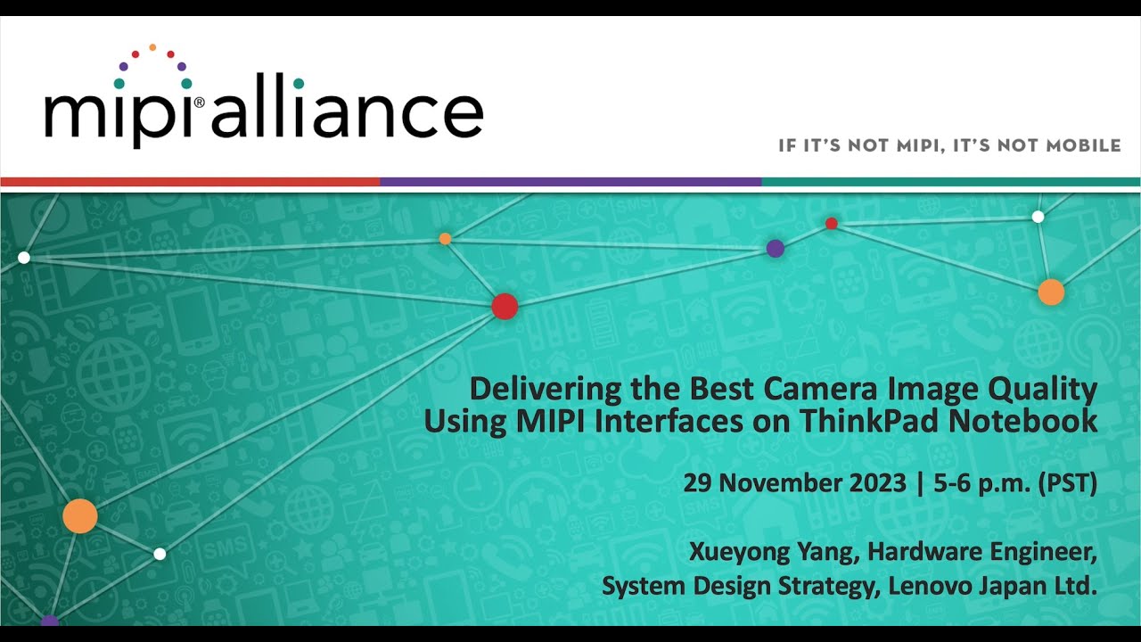 MIPI Webinar: Delivering the Best Camera Image Quality Using MIPI ...