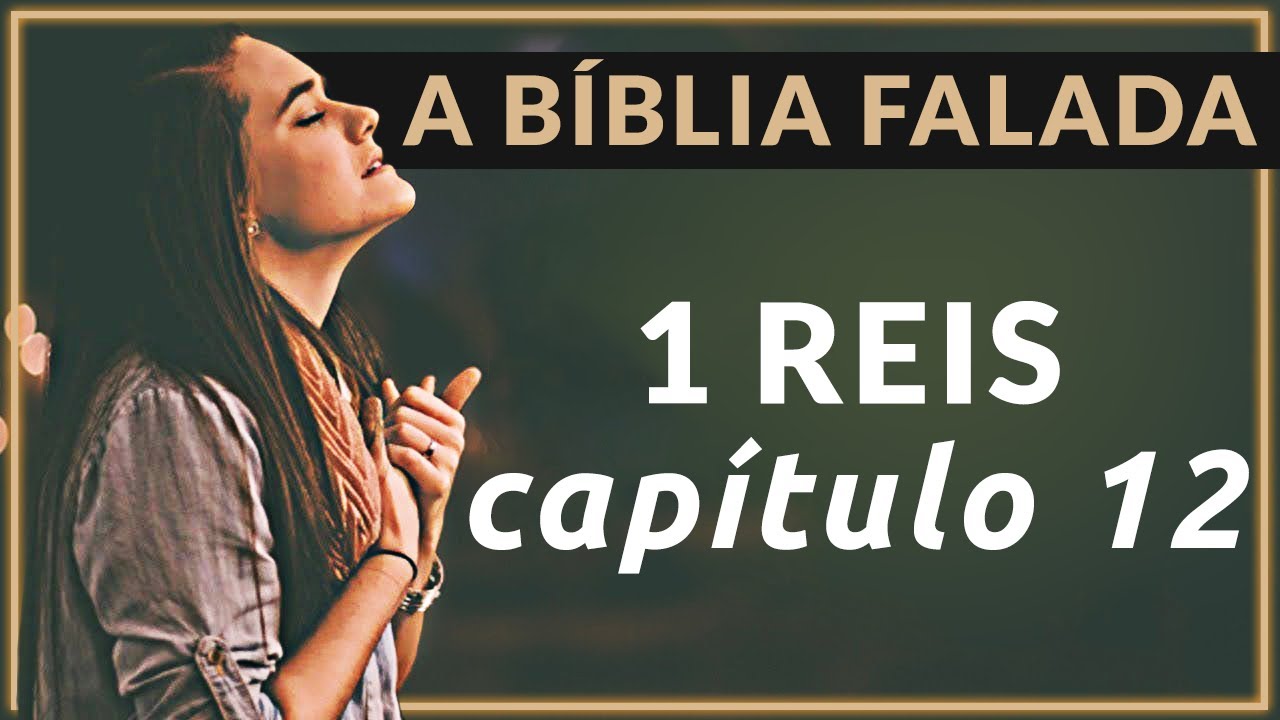 1 REIS CAPÍTULO 12 | Roboão Causa Separação Entre as Tribos | Bíblia ...