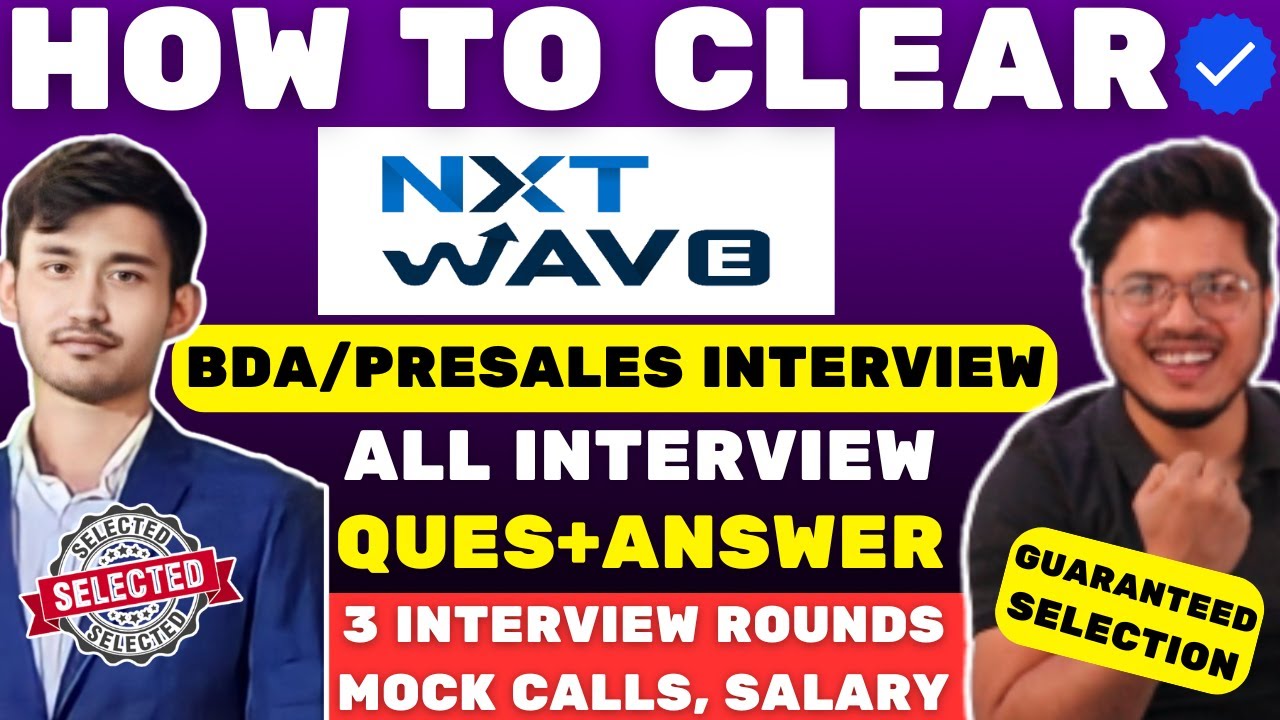 Nxtwave Interview Question & Answer for BDA/Presales😍| Nxtwave Interview Process | BDA job ...