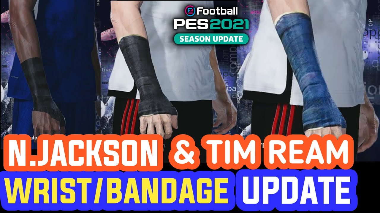 PES 2021 Nicolas Jackson & Tim Ream Bandage - Wrist Update 2023 - YouTube
