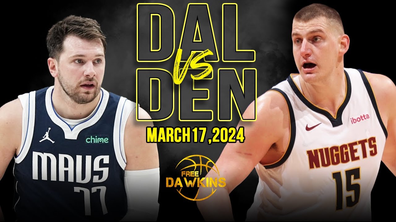 Denver Nuggets vs Dallas Mavericks Full Game Highlights | March 17 ...