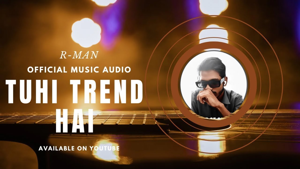 R-MAN TUHI TREND HAI Official Music Audio - YouTube