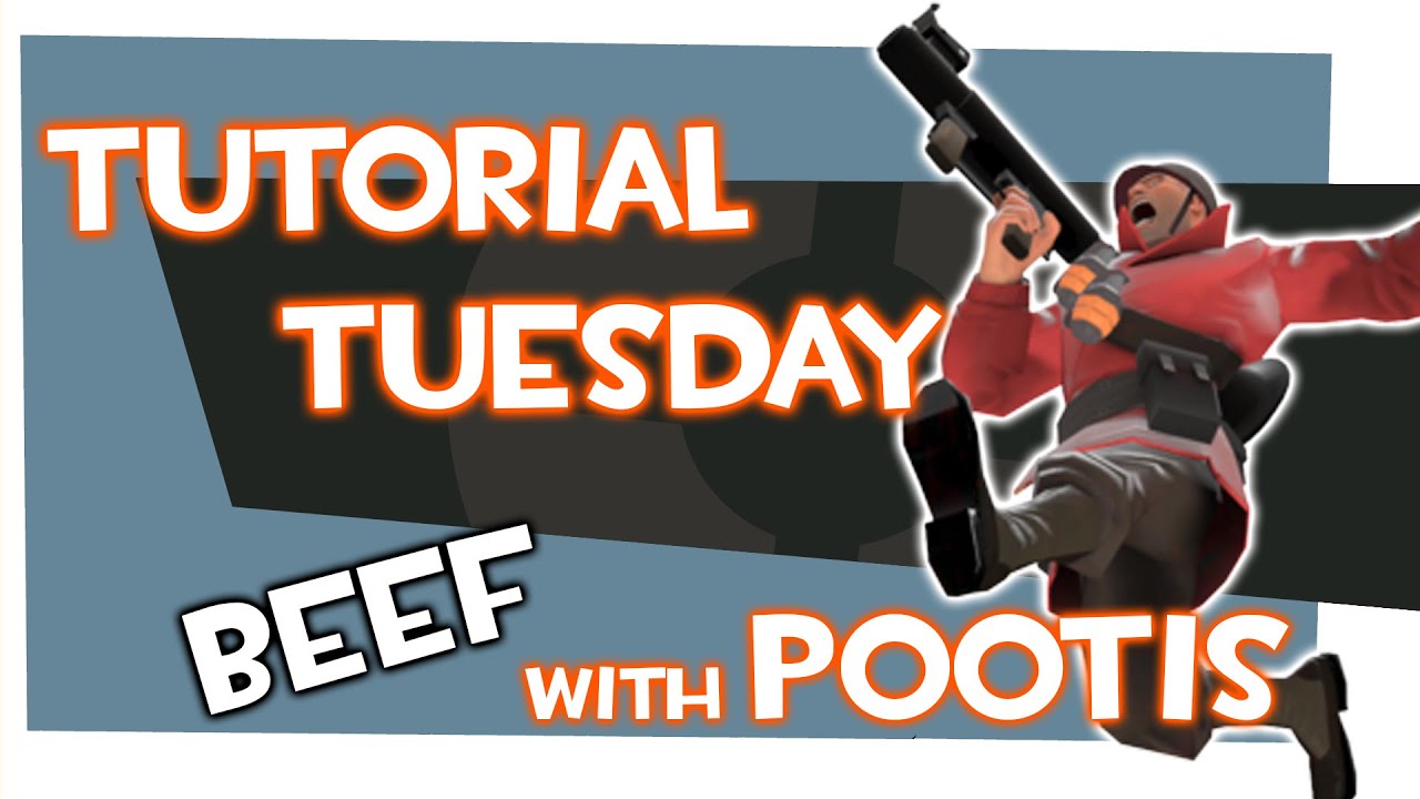 TF2 - Tutorial Tuesday: Beef Tutorial! By Pootis. - YouTube