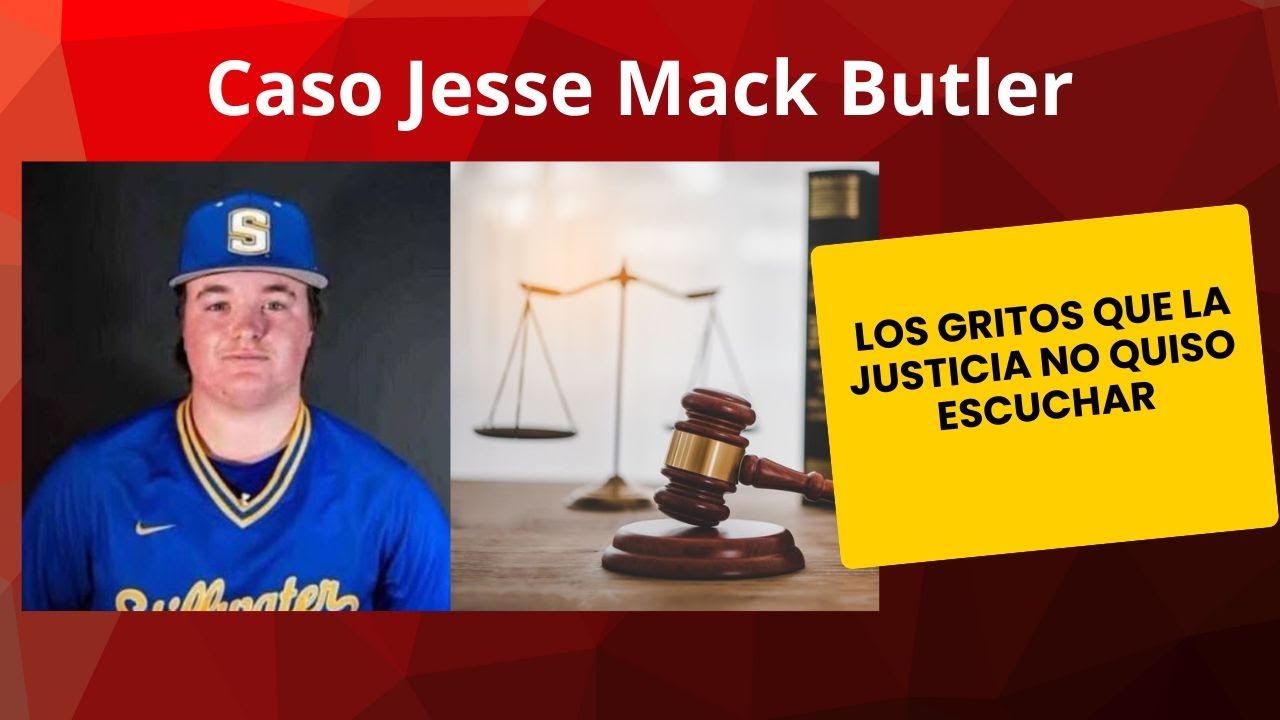 El Caso Jesse Mack Butler: Los Gritos Que la Justicia No Quiso Escuchar ...