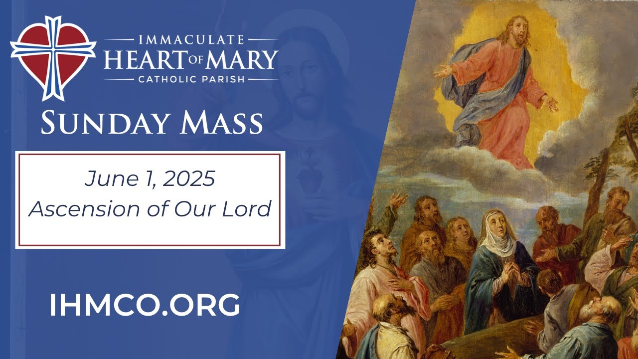 Immaculate Heart of Mary Sunday Mass (Ascension of Our Lord June 1 ...