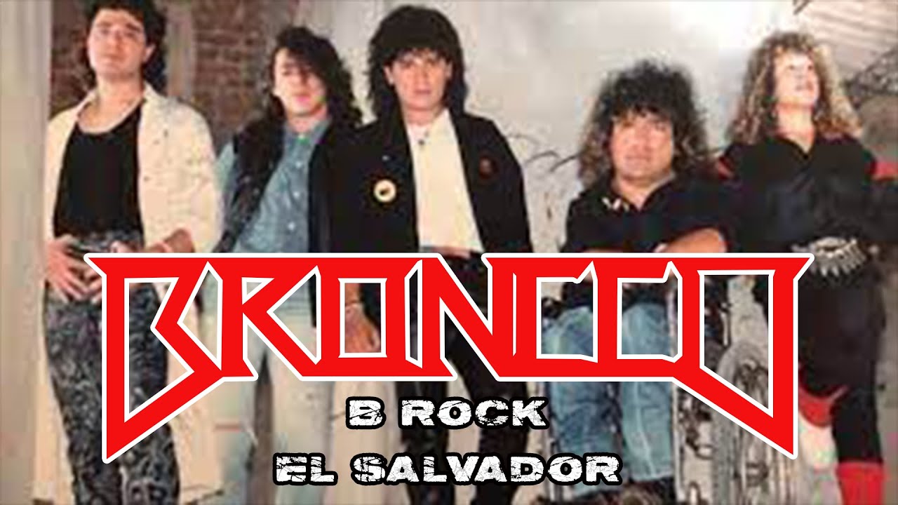 LA HISTORIA DE BRONCCO (B'ROCK) EL SALVADOR - YouTube