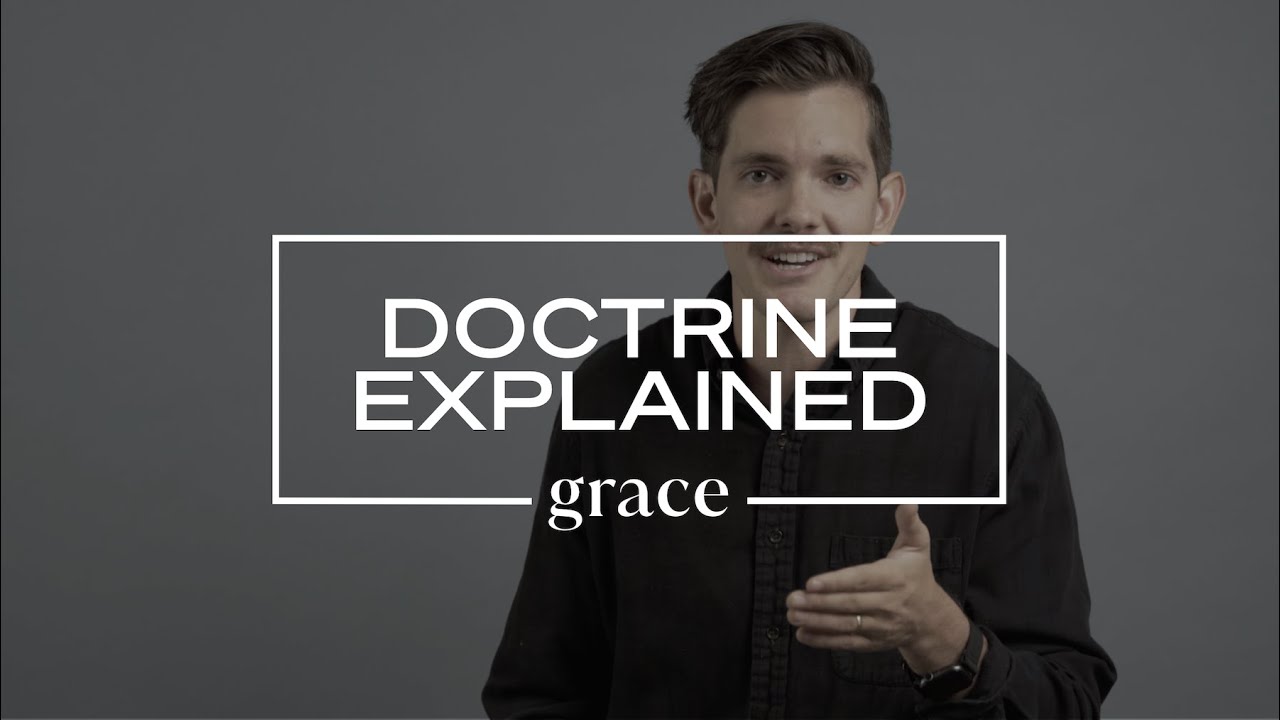 doctrine-explained-grace-jonny-ardavanis-youtube